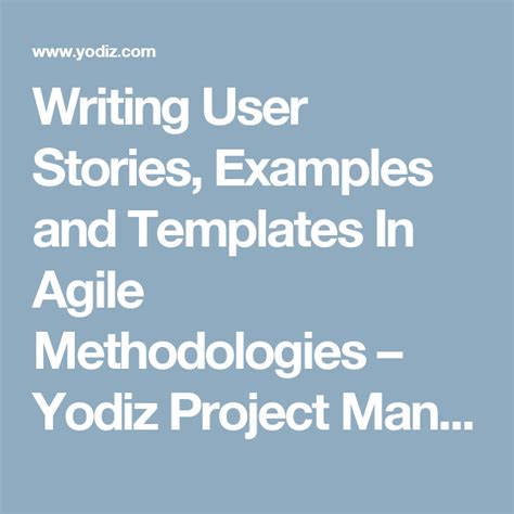 the text writing user stories examples and templates in agilel methodologicals yodiz project man