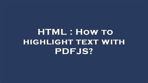 html how to highlight text with pdfjs youtube