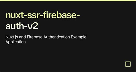 Nuxt Ssr Firebase Auth V2 Codesandbox