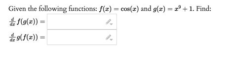 solved given the following functions f x cos x and