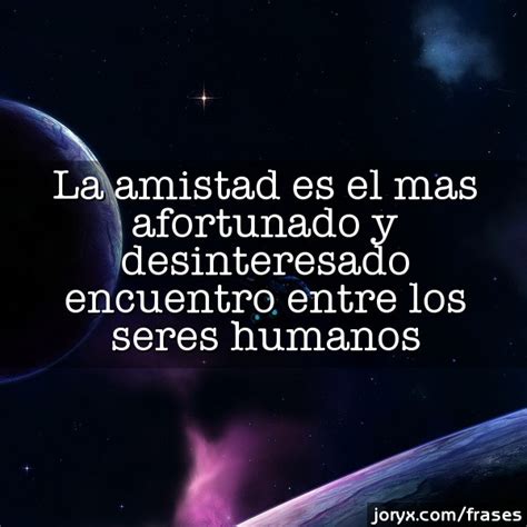 Las Mejores Frases Para Publicar En Fb Frases De Amistad La Amistad Es El Mas Afortunado