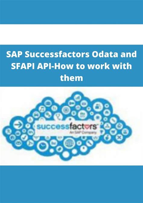 SAP Successfactors Odata And SFAPI API How To Work With Them