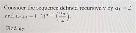solved consider the sequence defined recursively by a1 2 and