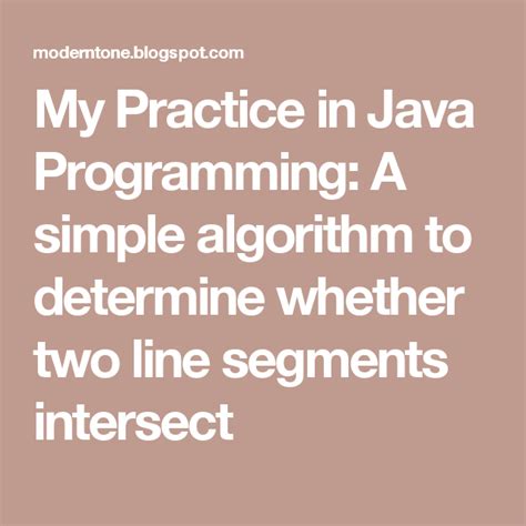 my practice in java programming a simple algorithm to determine whether two line segments intersect