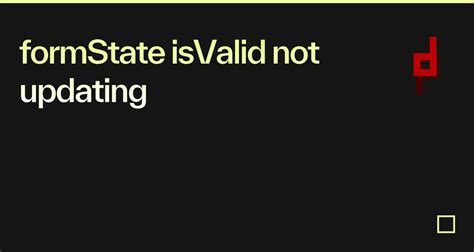 FormState IsValid Not Updating Codesandbox