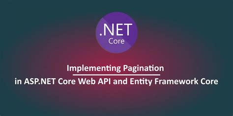 how to do pagination in asp core web api