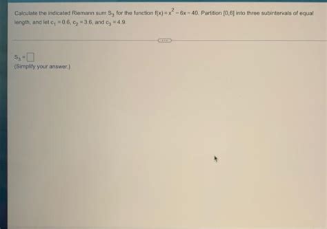 solved calculate the indicated riemann sum s for the