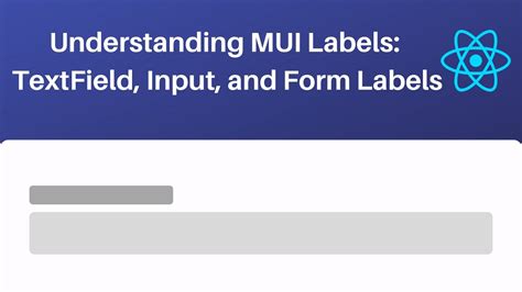 Understanding Mui Labels Textfield Labels Input Labels And Form