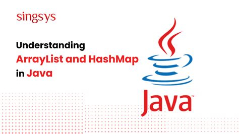 Understanding ArrayList And HashMap In Java Singsys Blog Singsys Blog