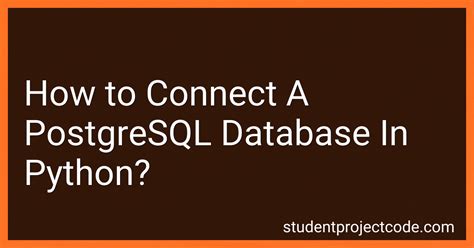 how to connect a postgresql database in python in 2024