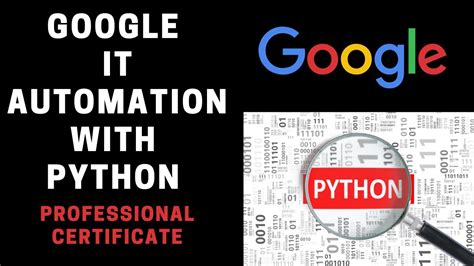 Google IT Automation With Python Professional Certificate Course Trailers
