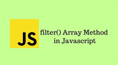 understand the javascript array filter function in 5 examples
