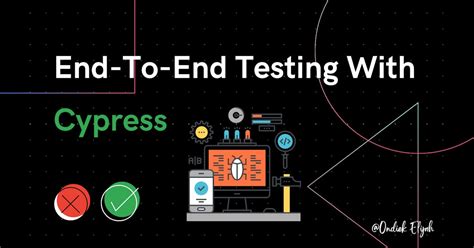end to end testing with cypress everything you need to know