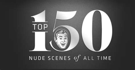 Mr Skins Top 150 Nude Scenes Of All Time