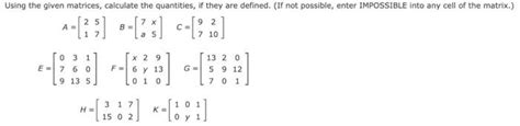 solved using the given matrices calculate the quantities