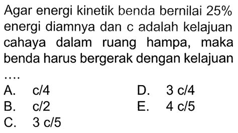 Kumpulan Contoh Soal Massa Momentum Dan Energi Relativistik Fisika Kelas 12 Colearn