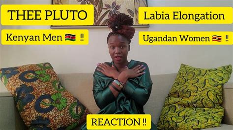 Thee Pluto 🇰🇪 With Ugandan Women 🇺🇬 On Labia Elongation Reacting To Comments Youtube