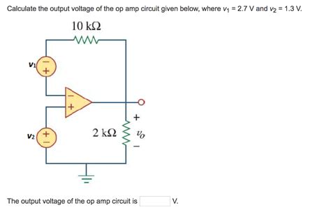 Solved Calculate The Output Voltage Of The Op Circuit Chegg