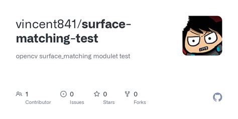 Github Vincent Surface Matching Test Opencv Surface Matching