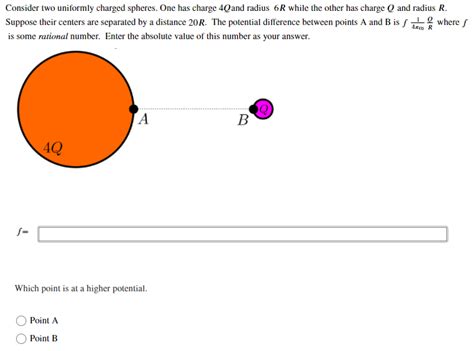 solved consider two uniformly charged spheres one has