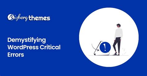 Demystifying WordPress Critical Errors