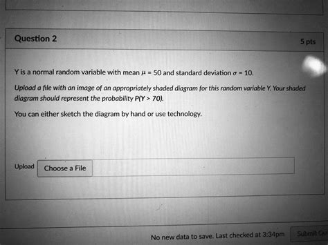 solved question 2 5 pts yis a normal random variable with mean 50 and standard deviation 0