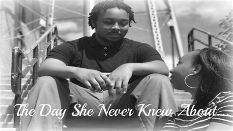 The Day She Never Knew About Must See Youtube