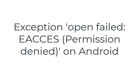 Exception Open Failed EACCES Permission Denied On Android
