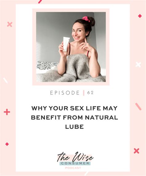 Why Your Sex Life May Benefit From Natural Lubricant