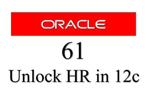 Learn How To Unlock HR User Schema In Oracle Database 12c Tags
