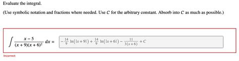 solved evaluate the integral use symbolic notation and