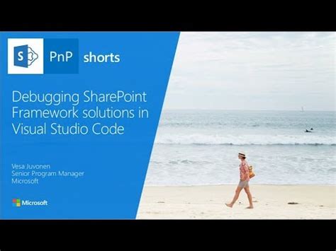 Pnp Shorts Debugging Sharepoint Framework Solutions In Visual Studio