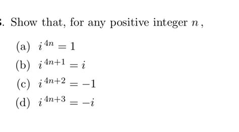 solved show that for any positive integer n 4n b i4n 1
