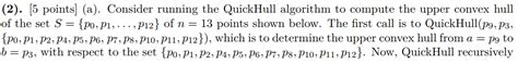 solved 2 [5 points ] a consider running the quickhull