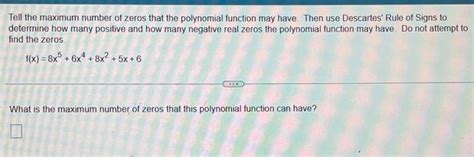 solved tell the maximum number of zeros that the polynomial