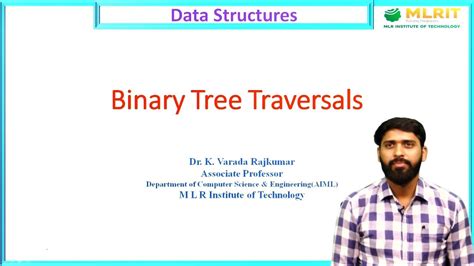 lec54 data structures binary tree traversals by dr k varada rajkumar youtube