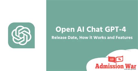 Open AI Chat GPT 4 Release Date How It Works And Features