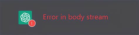 ChatGPT Error In Body Stream How To Fix It TechBriefly