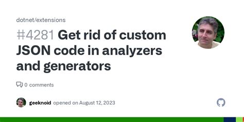 get rid of custom json code in analyzers and generators · issue 4281 · dotnet extensions · github