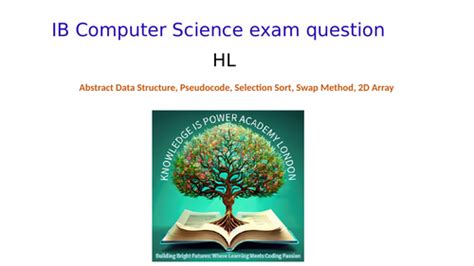 ib hl computer science exam question selection sort swap method pseudocode and 2d array