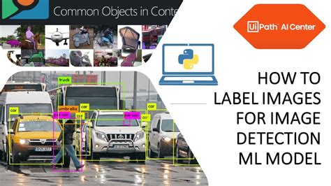 How To Label Images For Object Detection Machine Learning Model UiPath