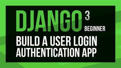 Django User Login Authentication Tutorial Log In And Log Out With
