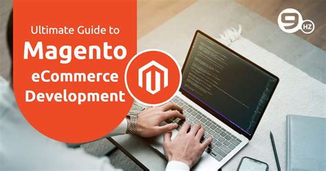 Magento ECommerce Development Build Online Store In 2024