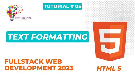 Tutorial 05 What Is Text Formatting In HTML Fullstack Web Development
