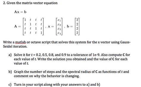 given the matrix vector equation ax b a [ ]