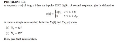solved a sequence x[n] of length 8 has an 8 point dft x 8