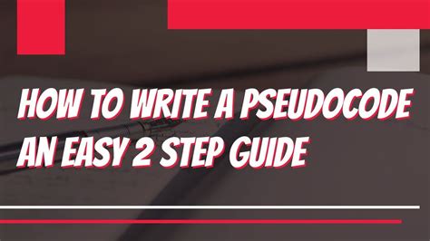 how to write a pseudocode an easy 2 step guide writing step guide guide