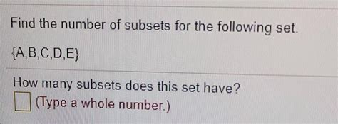 solved find the number of subsets for the following set a b c d e how many subsets does