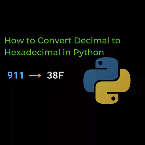 How To Convert Decimal To Hexadecimal In Python Artofit