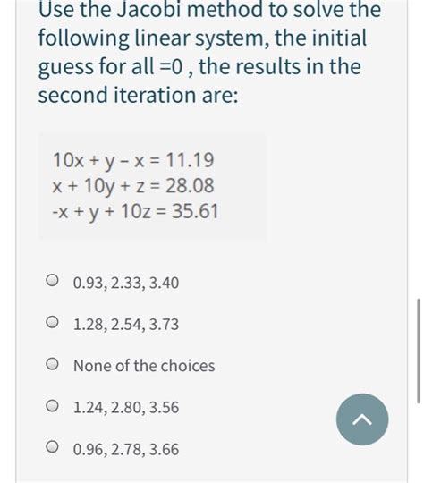 solved use the jacobi method to solve the following linear